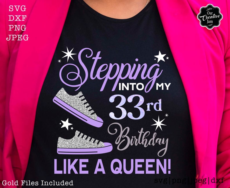 Stepping Into My 33rd Birthday Like a Queen Svg 33 Birthday - Etsy