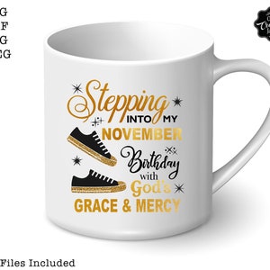Stepping Into My Birthday Svg, November Queen Svg, November Birthday ...