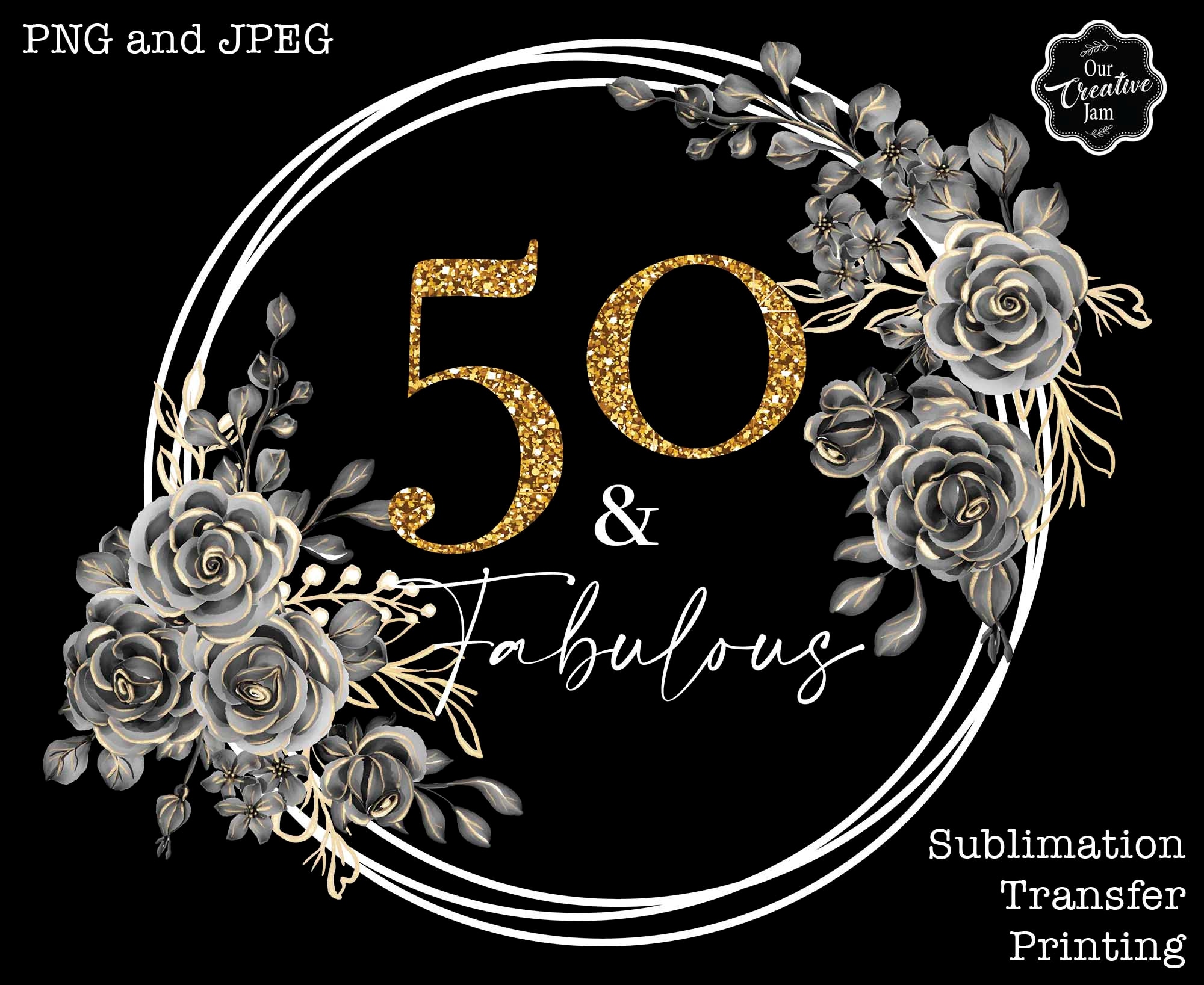 50 and Fabulous PNG 50 Birthday PNG 50th Birthday PNG 50th - Etsy
