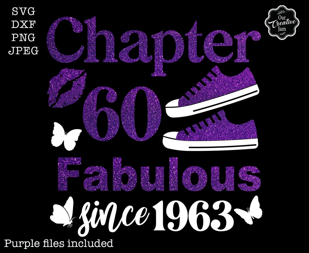Chapter 60 Fabulous Since 1963 Svg 60th Birthday Svg Chapter - Etsy