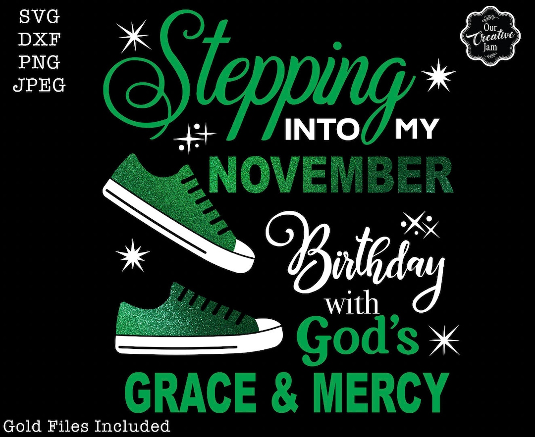 Stepping Into My Birthday Svg, November Queen Svg, November Birthday ...