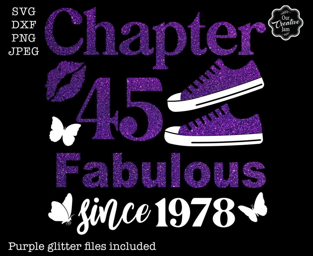 Chapter 45 Fabulous Since 1978 Svg, 45th Birthday Svg, Chapter 45 Svg ...