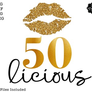 Fiftlylicious Svg, Fifty Licious Png, 50 and Fabulous Svg, 50 and Fab ...