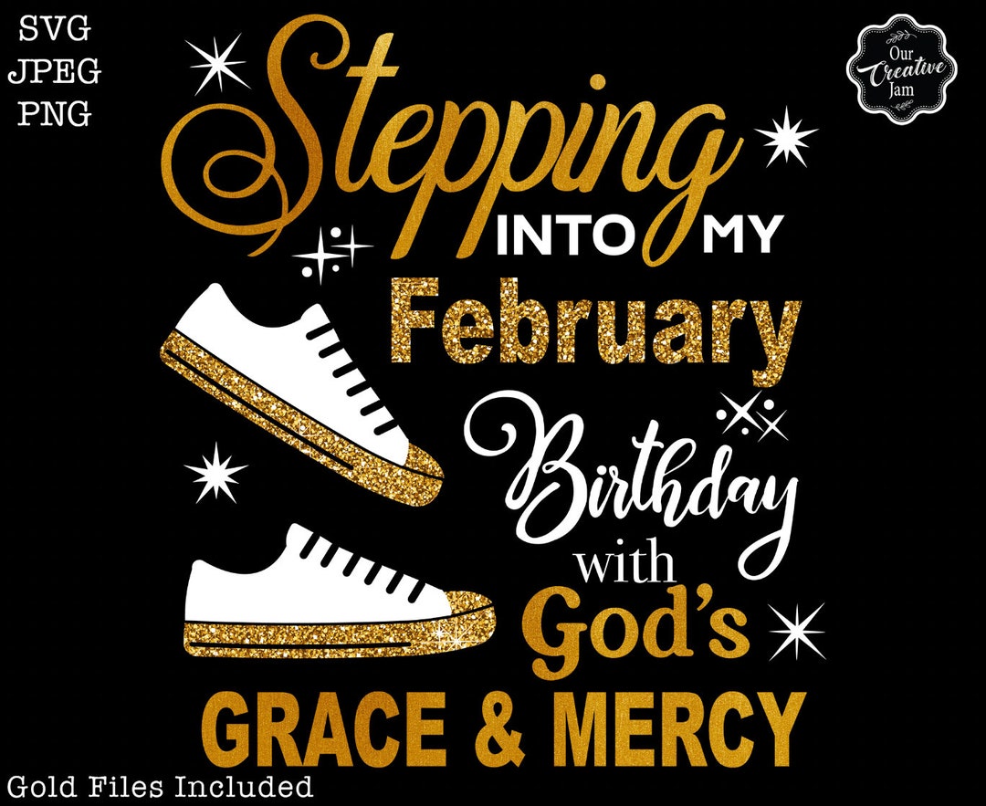 Stepping Into My Birthday Svg, February Queen Svg, Feb Birthday Svg ...