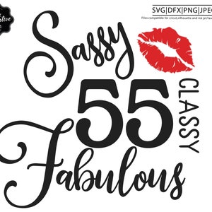 55 and Fabulous Svg, 55 and Fab Svg, 55th Birthday Svg for Women, 55th ...