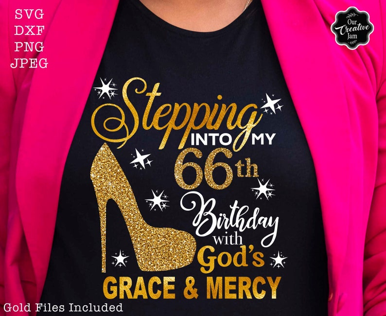 Stepping Into My 66th With God's Grace and Mercy SVG, 66th Birthday Svg ...