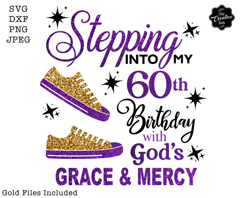 Stepping Into My 60th With God's Grace and Mercy SVG 60th - Etsy