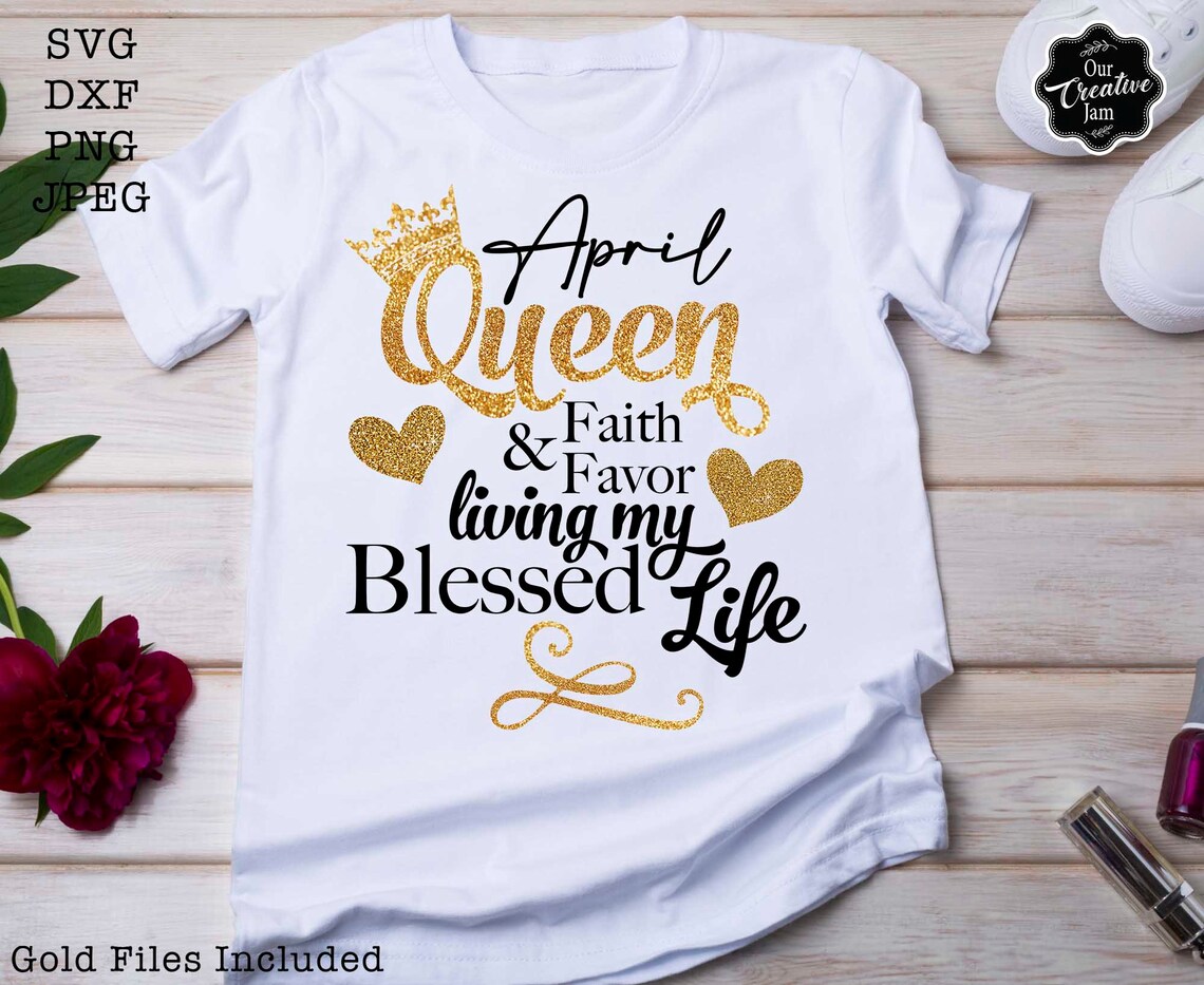 April Queen Svg April Birthday Svg April Birthday Svg April - Etsy