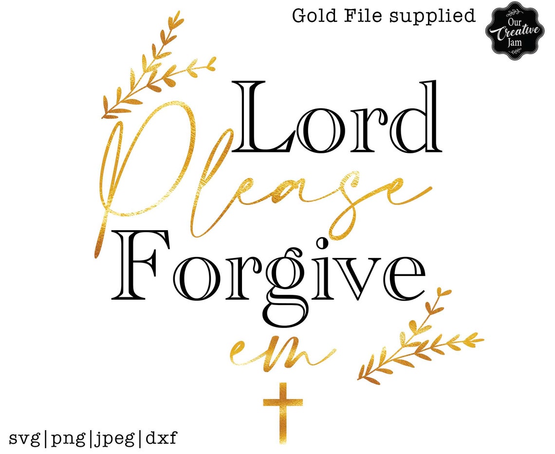 Lord Please Forgive Em Forgiveness Svg Walking With Jesus - Etsy