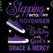 Stepping Into My Birthday Svg, November Queen Svg, November Birthday ...