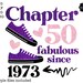 Chapter 50 Fabulous Since 1973 Svg, 50th Birthday Svg, Chapter 50 Svg ...