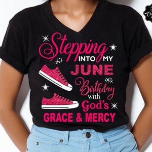 Stepping Into My June Birthday Svg, June Queen Svg, June Birthday Svg ...