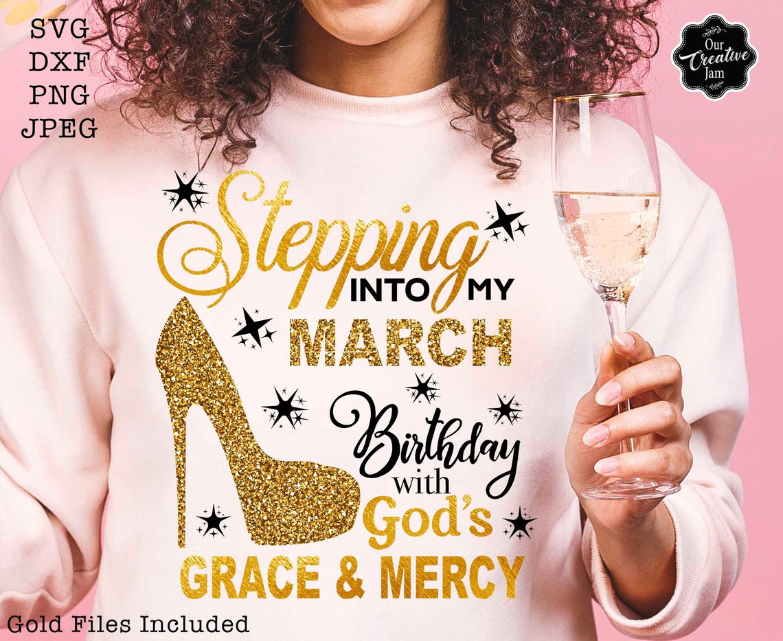 Stepping Into My Birthday Svg March Queen Svg March Birthday - Etsy