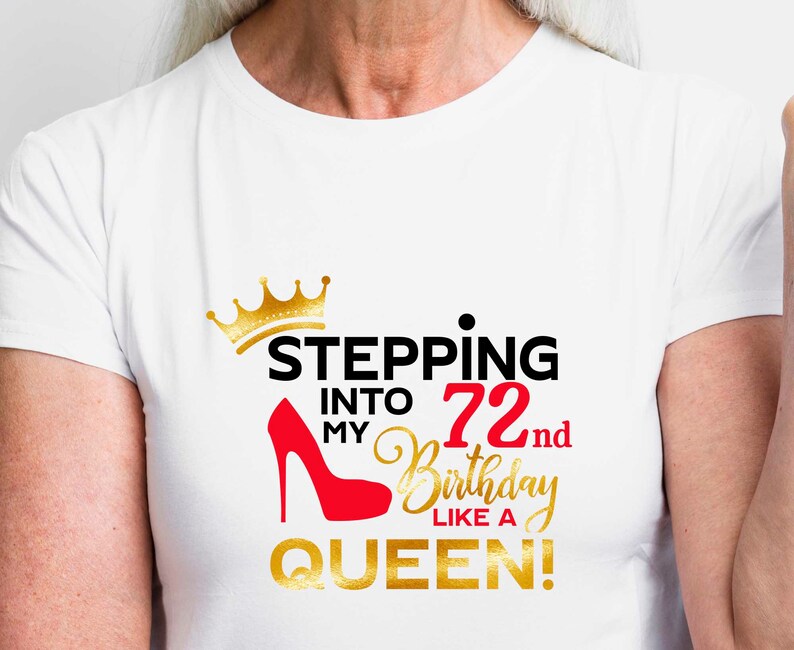 Stepping Into My72nd Birthday Like a Queen SVG 72 Birthday - Etsy