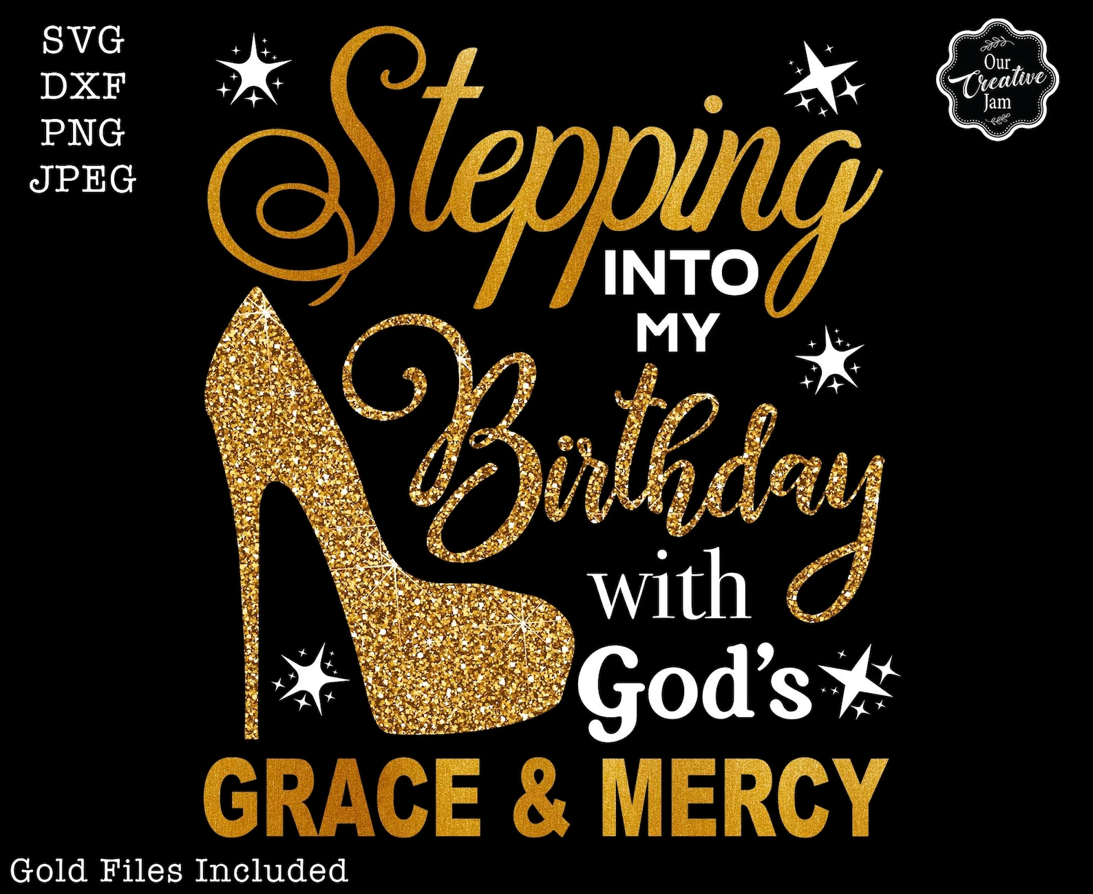 Stepping Into My Birthday With Gods Grace and Mercy Svg, Gods Grace and ...