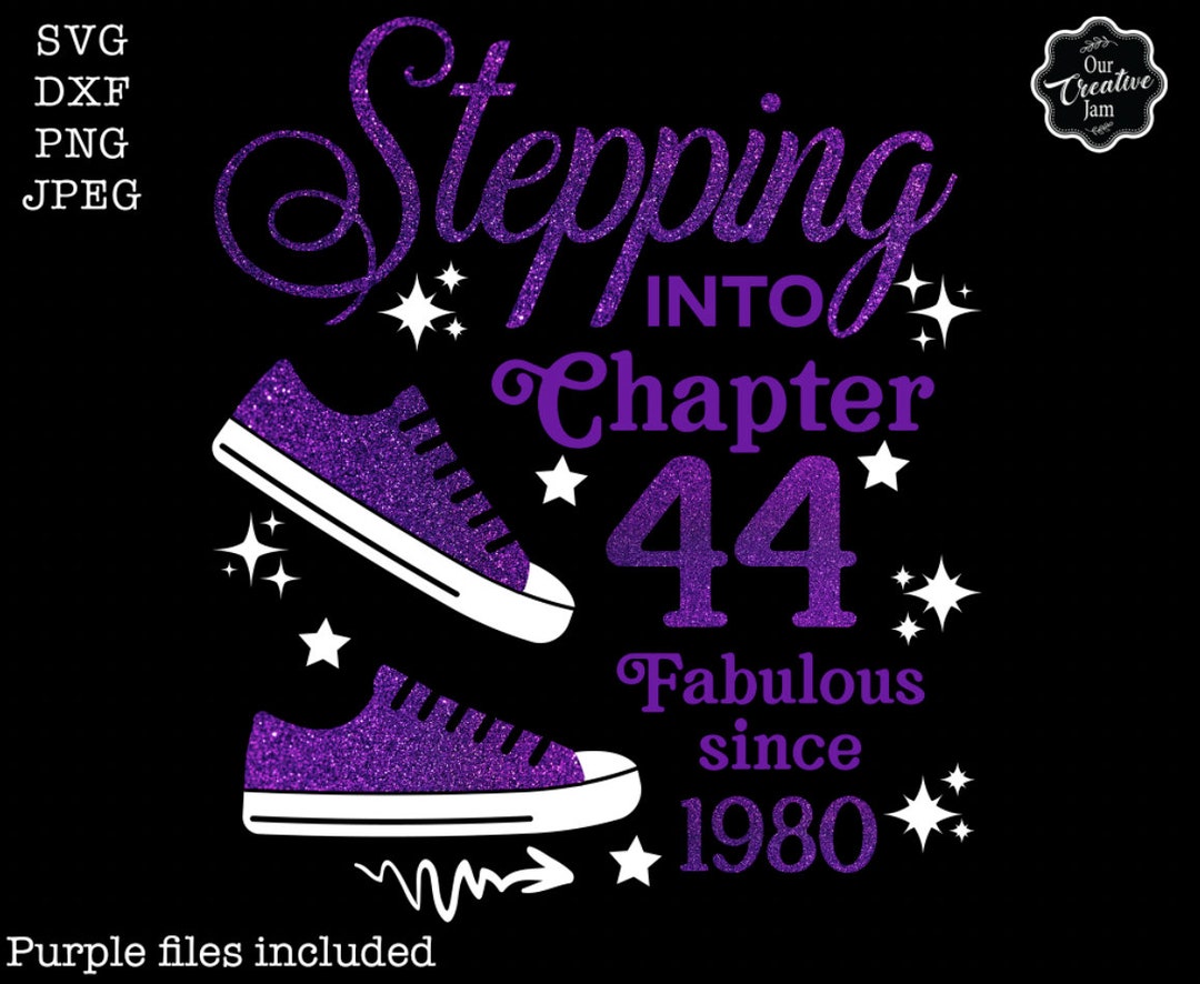 Stepping Into Chapter 44 Fabulous Since 1980 Svg, 44th Birthday Svg ...