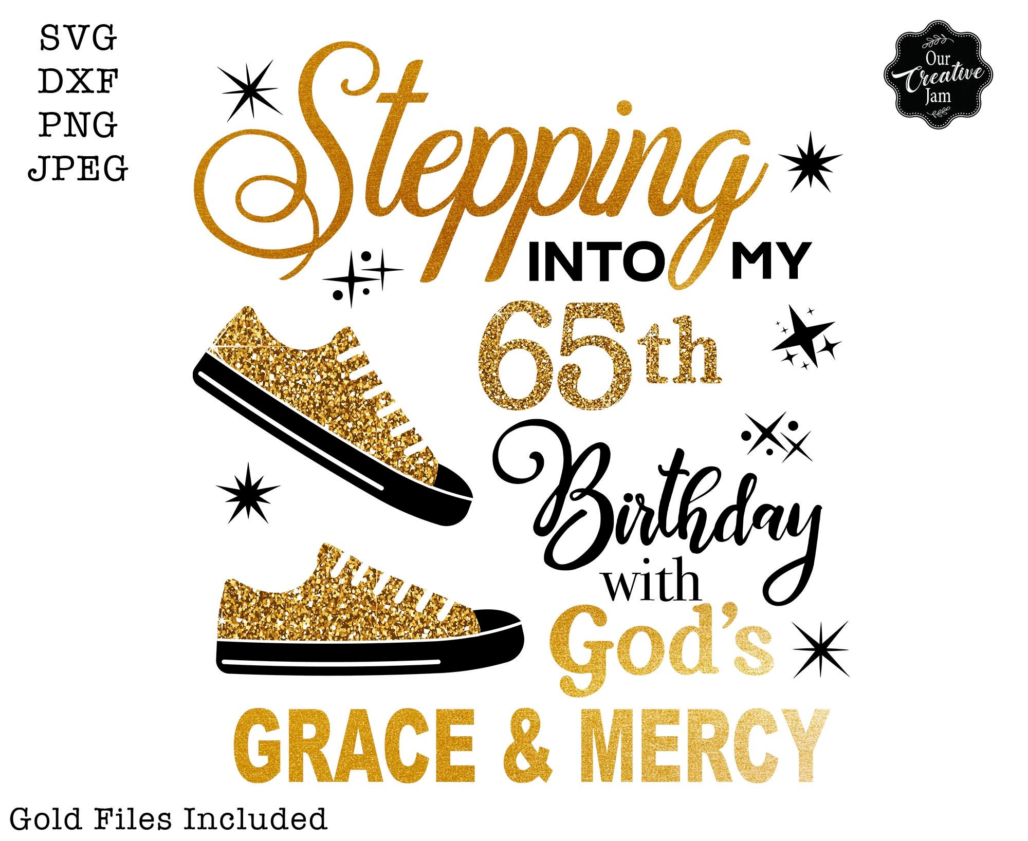 Stepping Into My 65th Birthday With Gods Grace and Mercy Svg, 65 ...