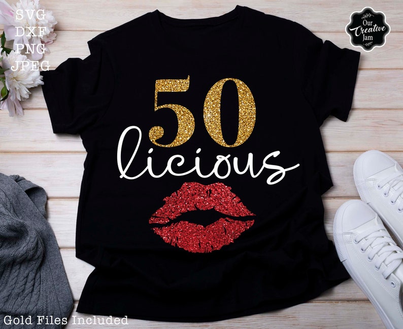 Fifty Licious Png, Fiftly Licious Svg, 50 and Fabulous Svg, 50 and Fab ...