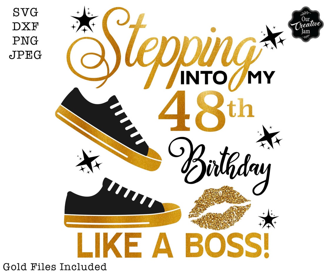 48th Birthday Svg Stepping Into My 48th Birthday Like a Boss - Etsy