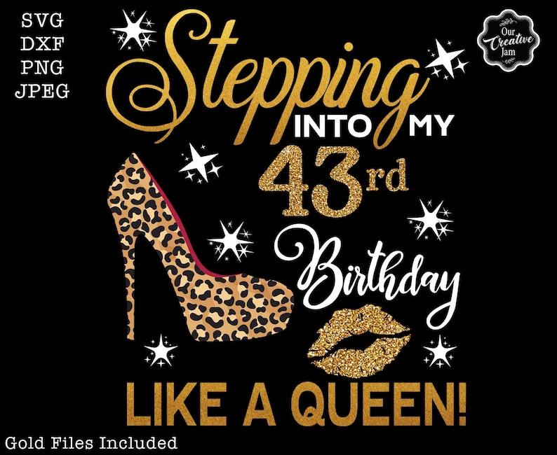 Stepping Into My 43rd Birthday Like a Queen Svg, 43 Birthday Svg, 43 ...
