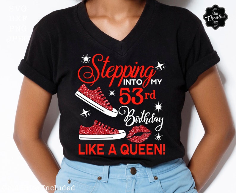 Stepping Into My 53rd Like a Queen SVG, 53rd Birthday Svg, 53 Birthday ...