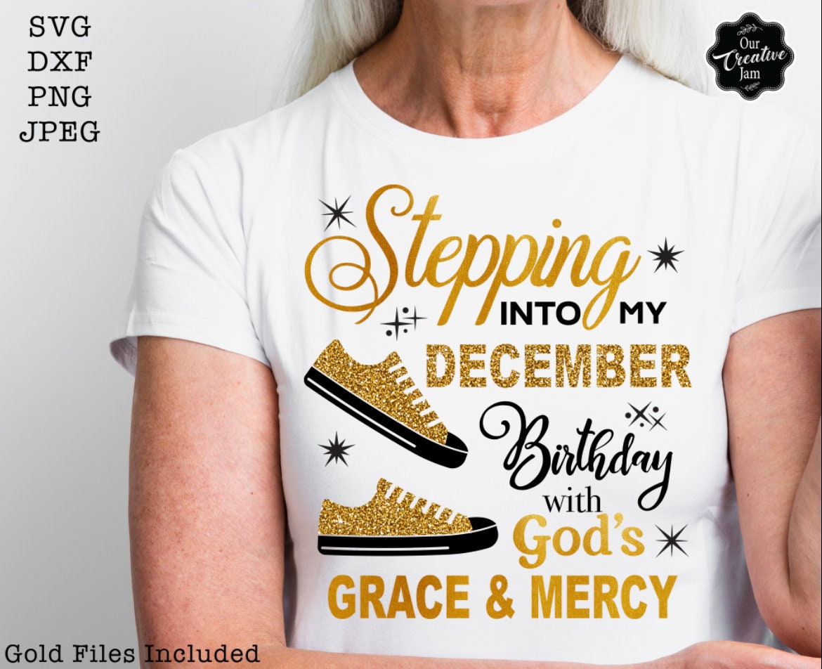 Stepping Into My December Birthday Svg, December Birthday SVG, December ...
