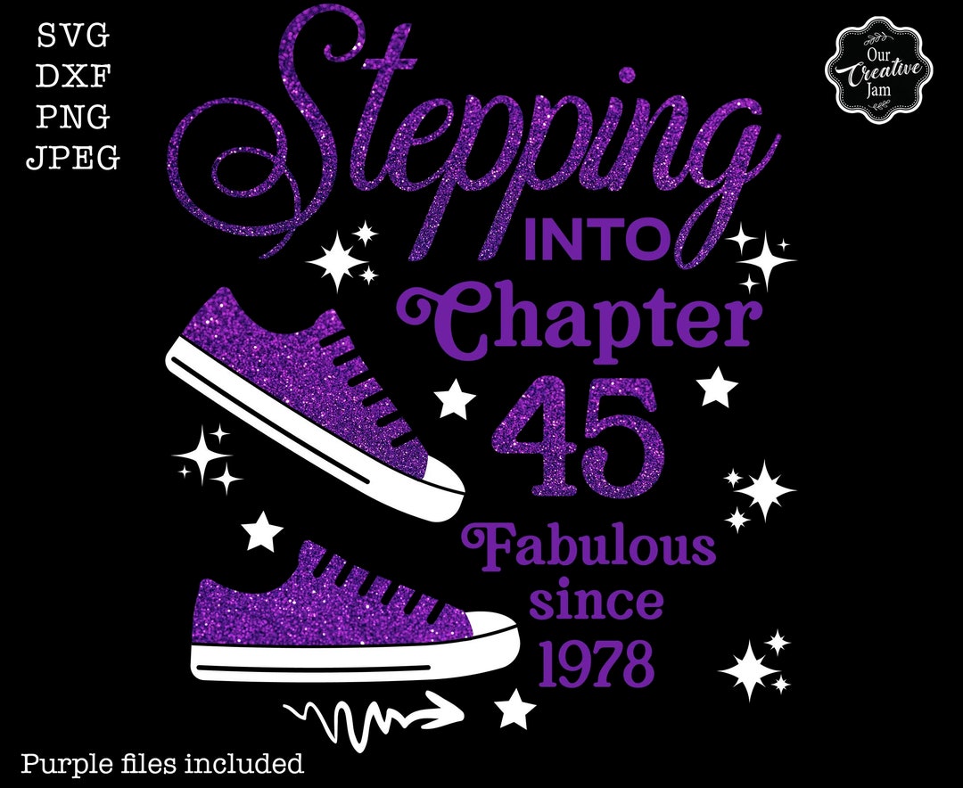 Stepping Into Chapter 45 Fabulous Since 1978 Svg, 50th Birthday Svg, Chapter 45 Svg, Stepping ...