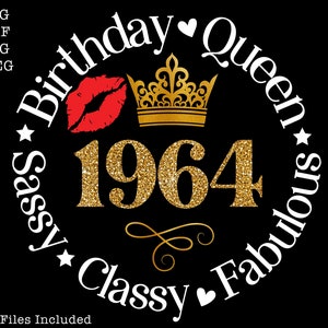 Birthday Queen 1964 Sassy Classy Fabulous SVG, 1964 Birthday Svg, Sassy ...