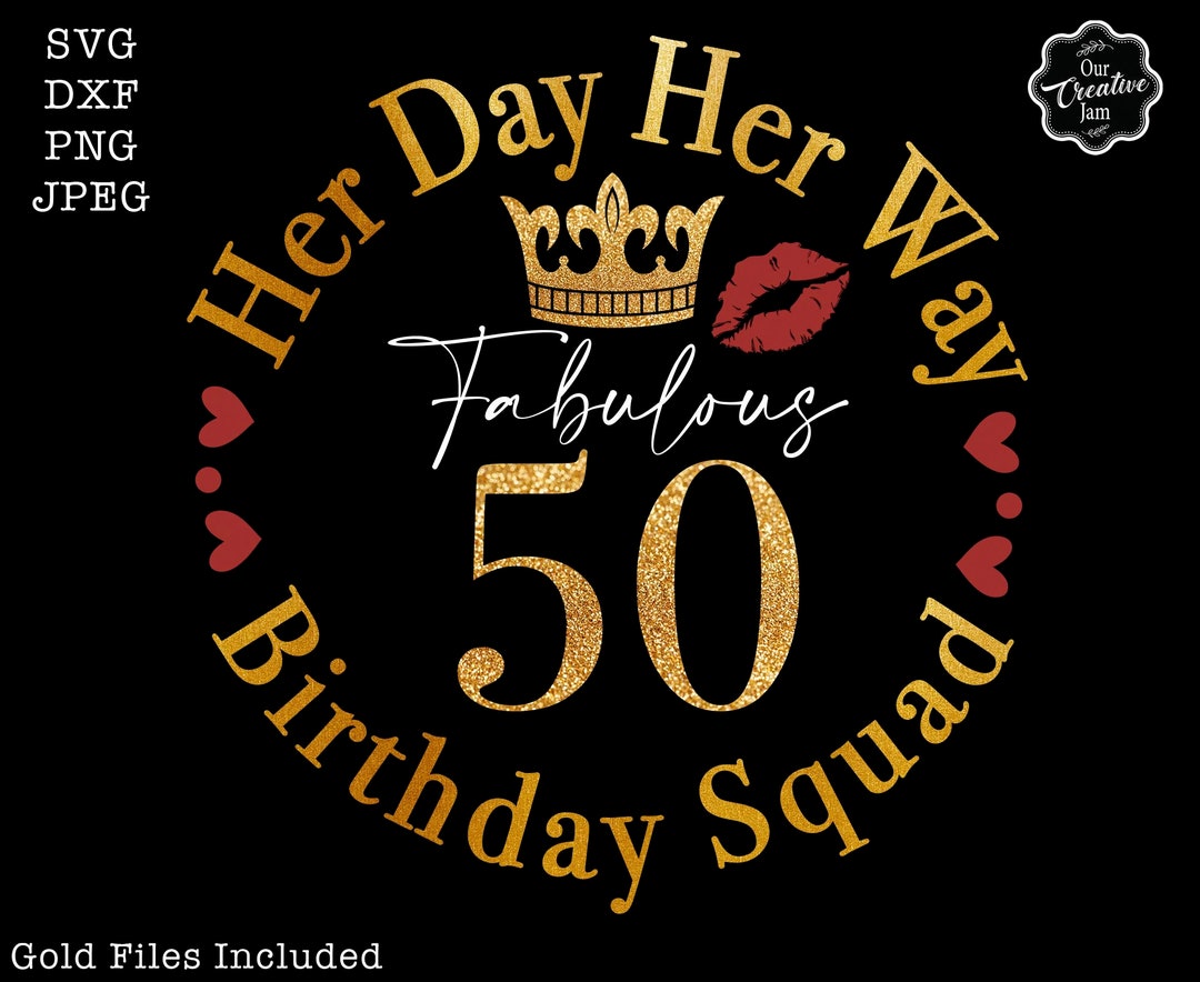 Her Day Her Way Birthday Squad Svg, 50th Svg, 50th Birthday Svg for ...