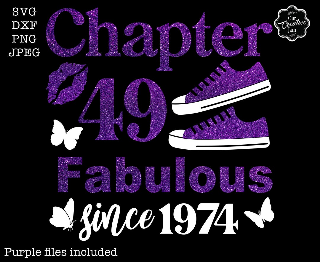 Chapter 49 Fabulous Since 1974 Svg, 49th Birthday Svg, Chapter 49 Svg ...