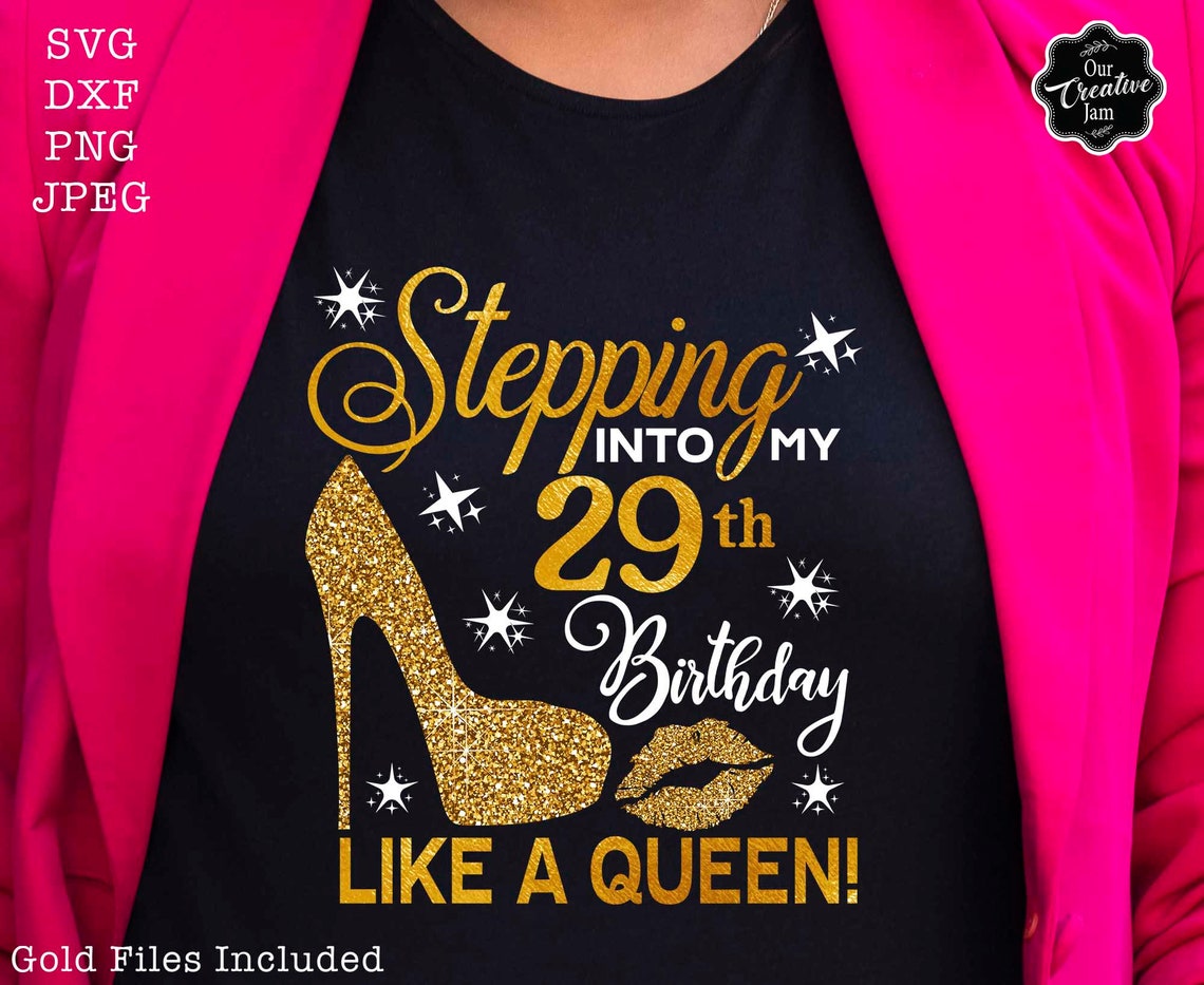 29th Birthday SVG Stepping Into My 29th Like a Queen SVG | Etsy