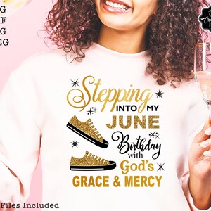 Stepping Into My June Birthday Svg, June Queen Svg, June Birthday Svg ...