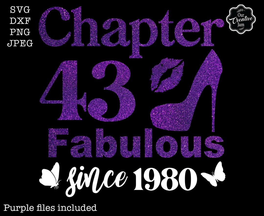 Chapter 43 Fabulous Since 1980 SVG, 43 and Fabulous Svg, 43and Fab Svg ...