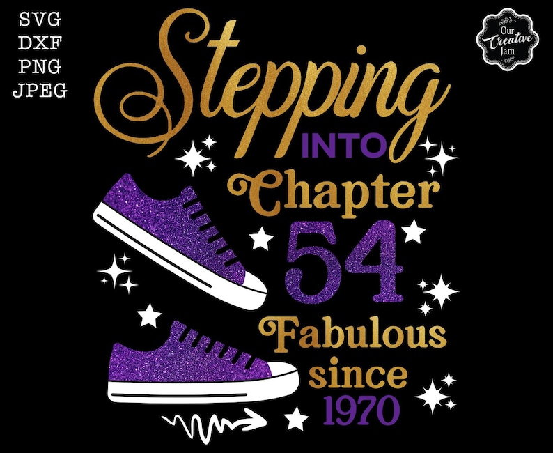 Stepping Into My 54 Chapter Fabulous Since 1970 Svg, 54th Birthday Svg ...