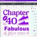 Chapter 40 Fabulous Since 1983 Svg, Fabulous at 40 Svg, 40th Birthday ...