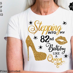 Stepping in to My 82nd Birthday Like a Queen Svg, 82 and Fabulous Svg ...