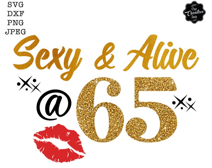 65 and Fabulous Svg, 65th Birthday Svg, 65 & Fab Svg, Birthday Svg, Dxf ...