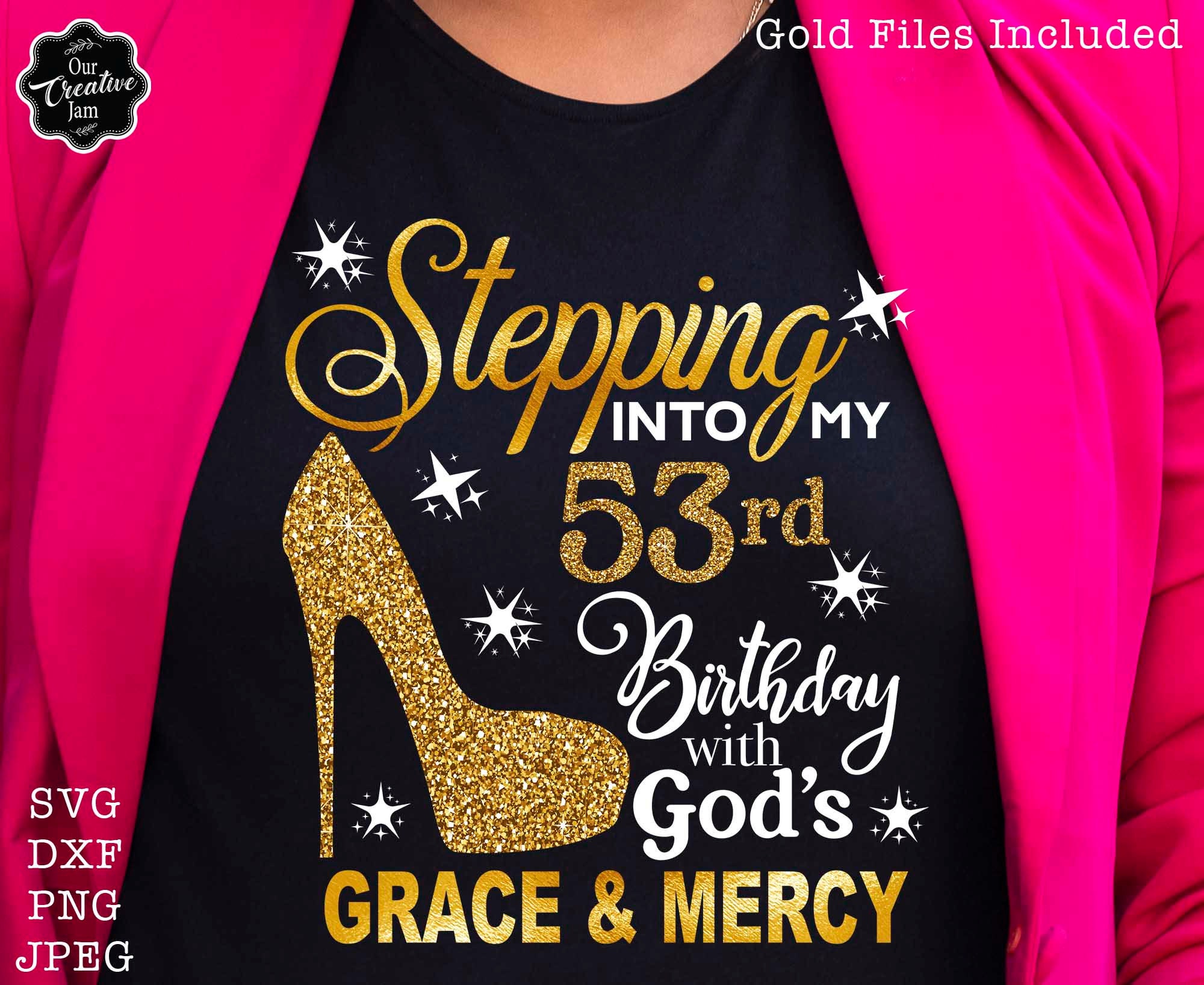 Stepping Into My 53rd With God's Grace and Mercy SVG, 53rd Birthday Svg ...