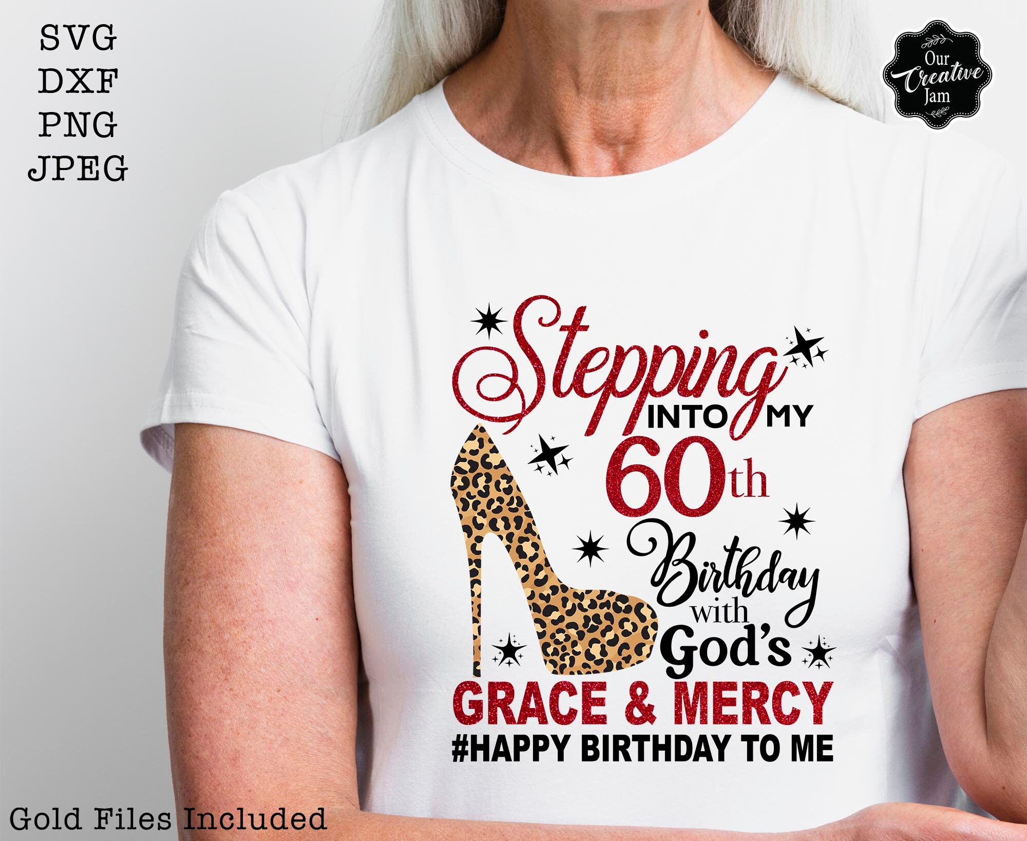 Stepping Into My 60th With God's Grace and Mercy SVG 60th - Etsy