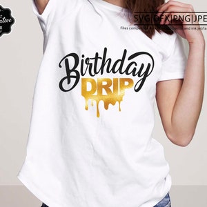 Birthday Drip Svg, Drip Squad Svg, Drip Svg, Cricut Drip, Drip Files ...