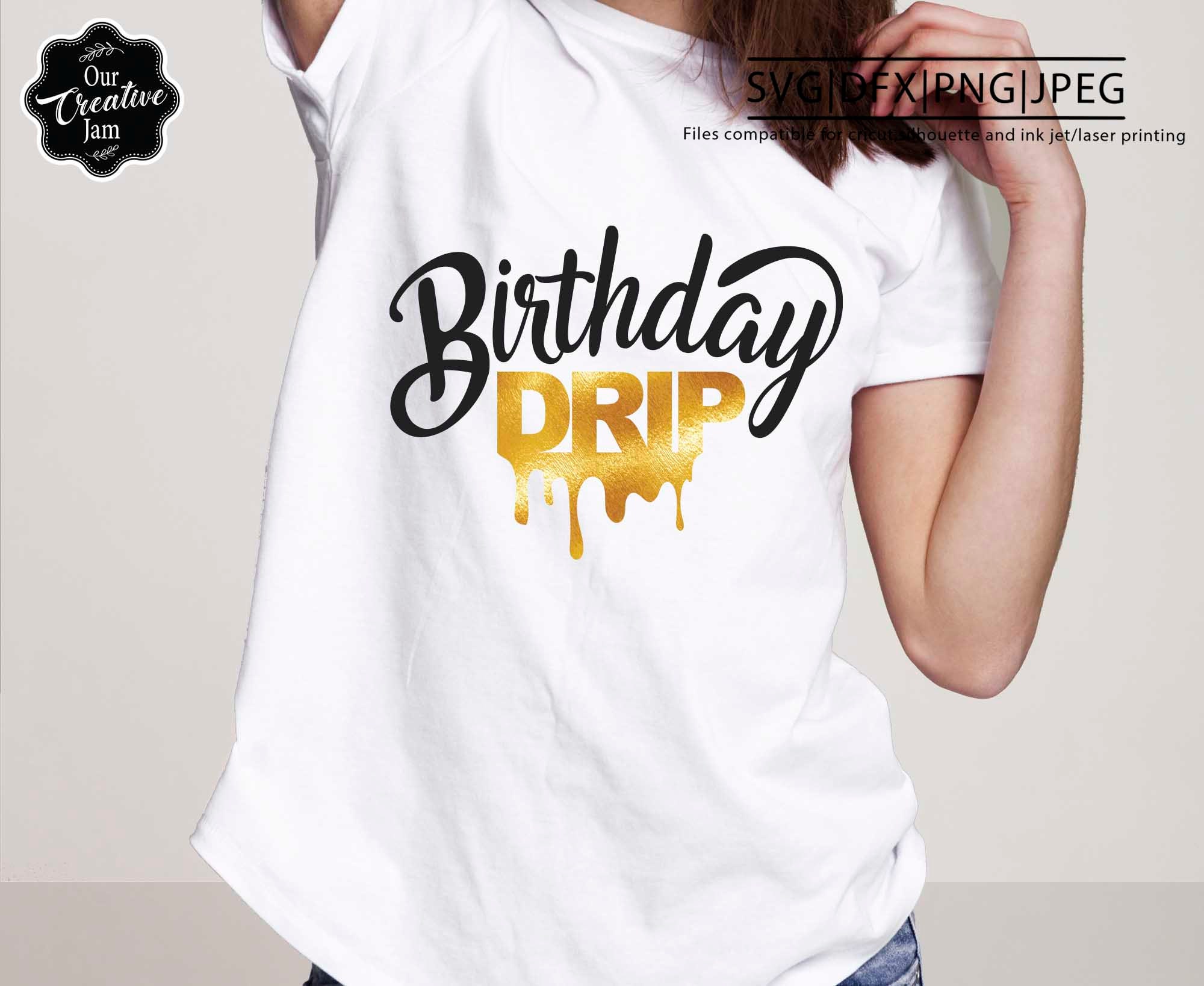 Birthday Drip Svg Drip Squad Svg Drip Svg Cricut Drip Drip | Etsy UK