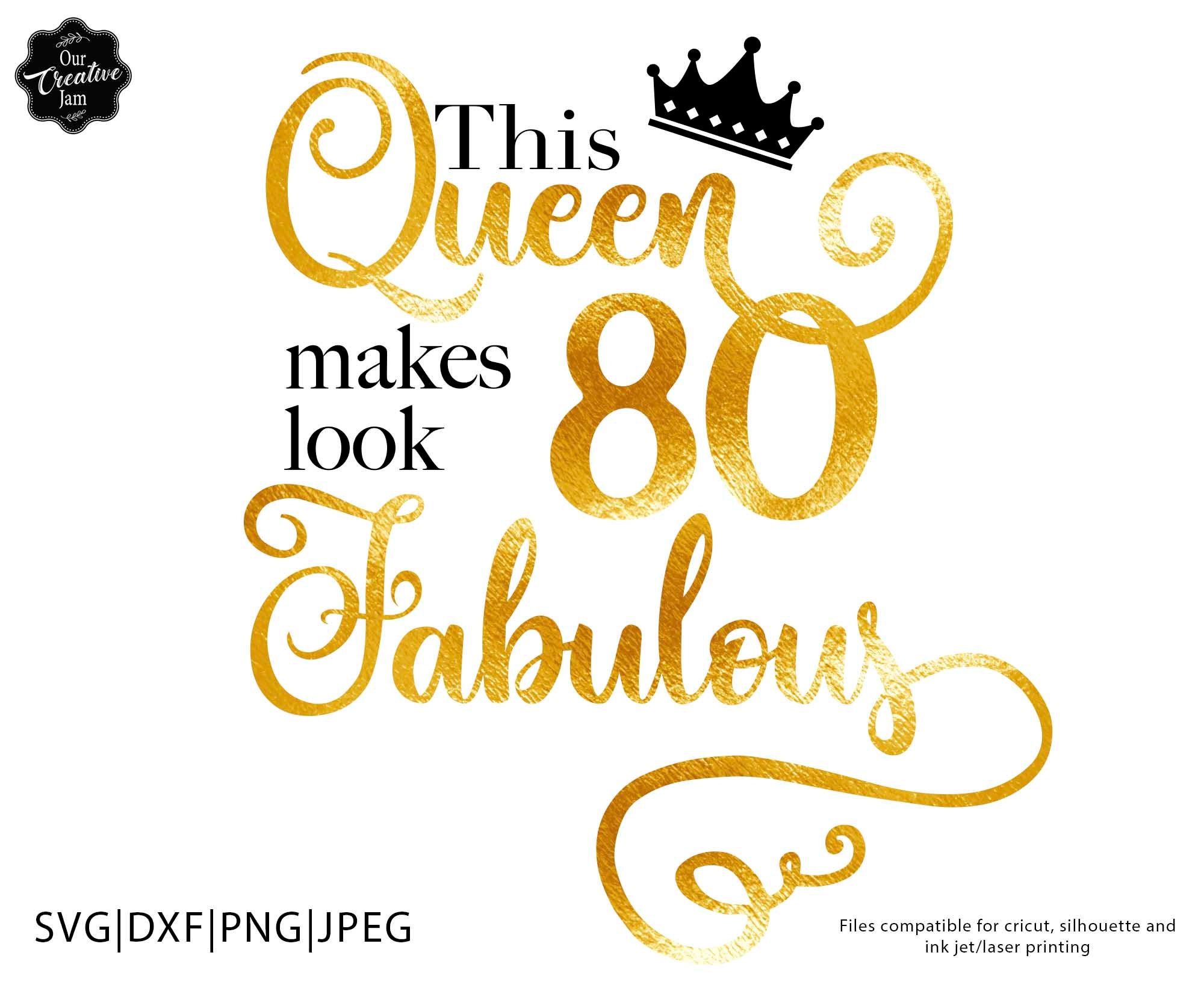 This Queen Makes 80 Look Fabulous Svg80 and Fabulous Svg80th - Etsy ...