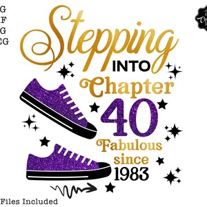 Stepping Into Chapter 40 Fabulous Since 1983 Svg 40th - Etsy