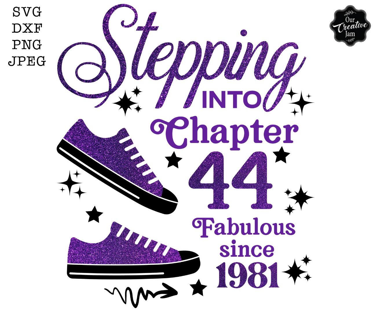 Stepping Into Chapter 44 Fabulous Since 1981 Svg, 44th Birthday Svg ...