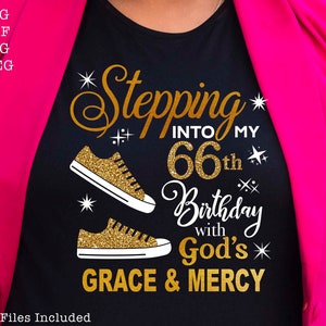 Stepping Into My 66th With God's Grace and Mercy SVG, 66th Birthday Svg ...