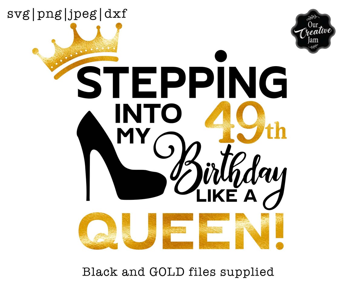 Stepping Into My 49th Like a Queen SVG49 and Fabulous | Etsy