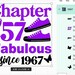 Chapter 57 Fabulous Since 1967 Svg, 57th Birthday Svg, Chapter 57 Svg ...