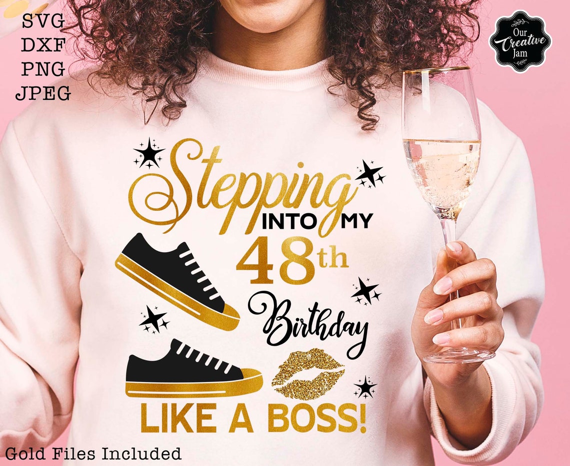 48th Birthday Svg Stepping Into My 48th Birthday Like a Boss - Etsy