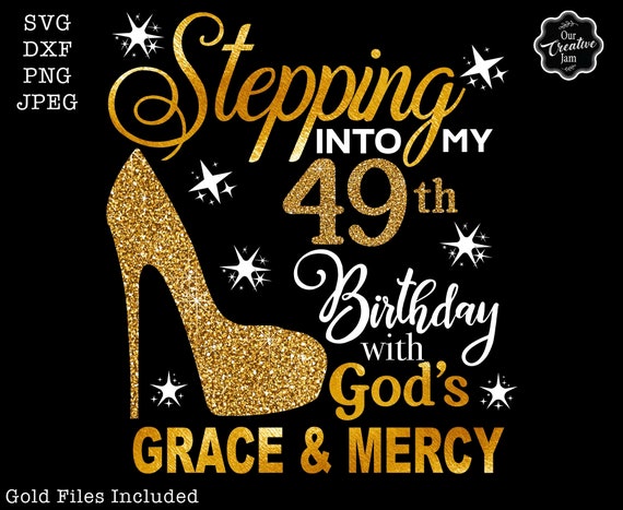 Stepping Into My 49th Birthday With God Like a Boss Svg 49th | Etsy
