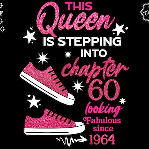 This Queen is Stepping Into Chapter 60 Looking Fabulous Since 1964 Svg ...